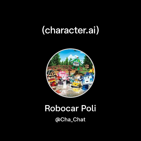 Chat with Robocar Poli | character.ai | Personalized AI for every ...