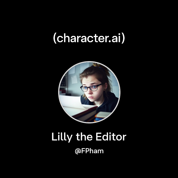 Chat with Lilly the Editor | character.ai | Personalized AI for every ...