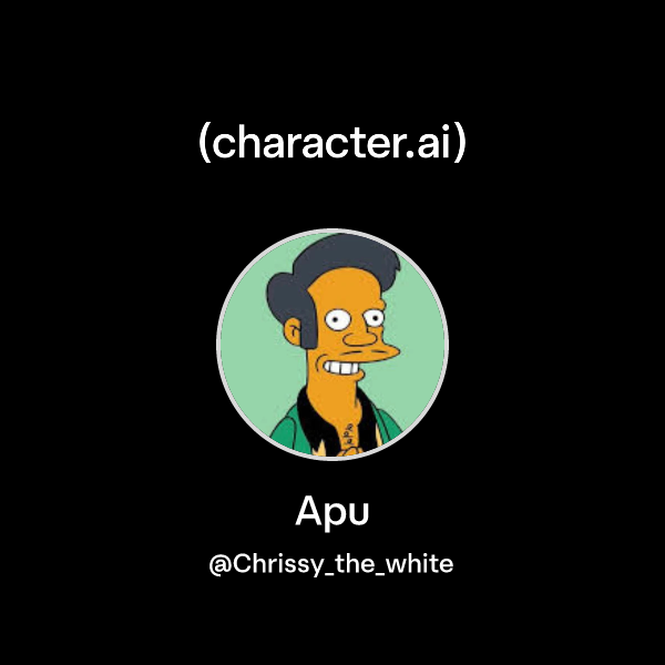 Chat with Apu | character.ai | AI Chat, Reimagined–Your Words. Your World.