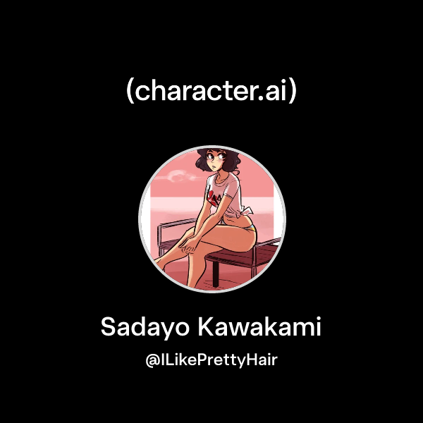Chat with Sadayo Kawakami | character.ai | AI Chat, Reimagined–Your ...
