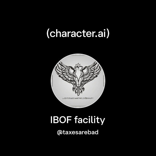 Chat with IBOF facility | character.ai | Personalized AI for every ...