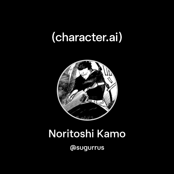 Chat with Noritoshi Kamo | character.ai | AI Chat, Reimagined–Your Words. Your World.
