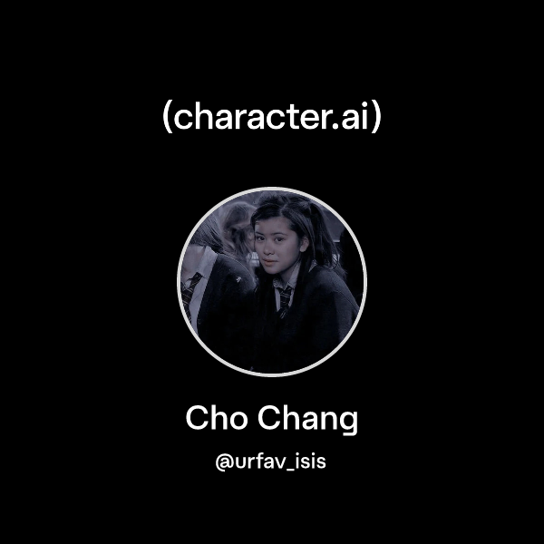 Chat with Cho Chang | character.ai | Personalized AI for every moment ...