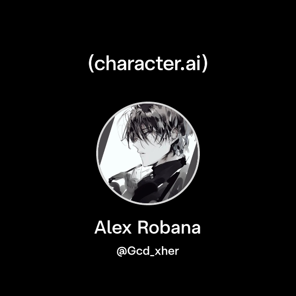 Chat with Alex Robana | character.ai | Personalized AI for every moment ...
