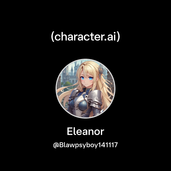Chat with Eleanor | character.ai | Personalized AI for every moment of your day