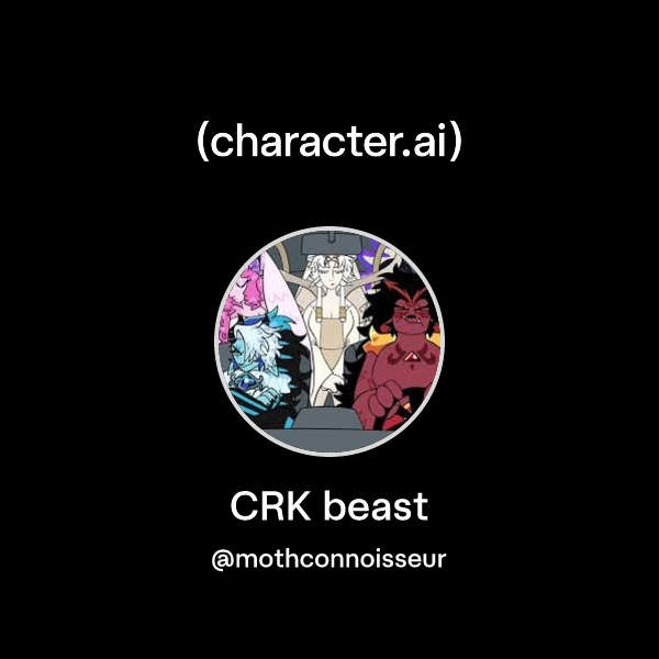 Chat with CRK beast | character.ai | AI Chat, Reimagined–Your Words ...