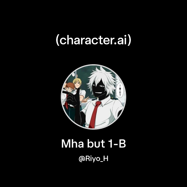 Chat with Mha but 1-B | character.ai | AI Chat, Reimagined–Your Words ...