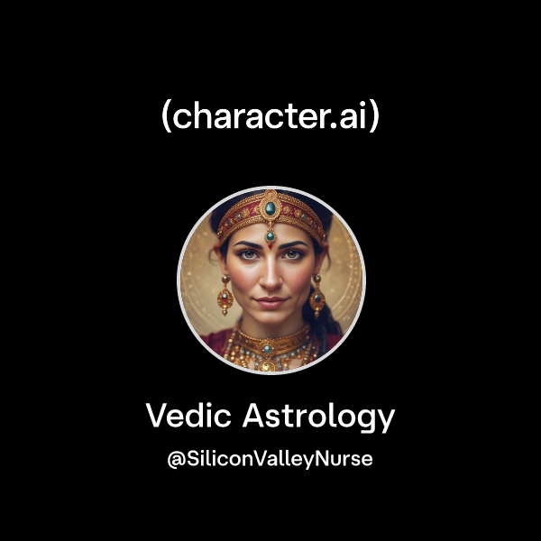 Chat with Vedic Astrology | character.ai | AI Chat, Reimagined–Your Words. Your World.