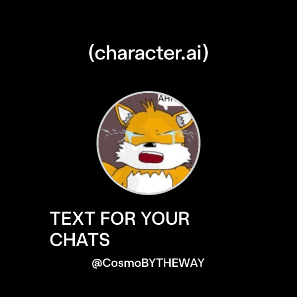 Chat with TEXT FOR YOUR CHATS | character.ai | AI Chat, Reimagined–Your ...