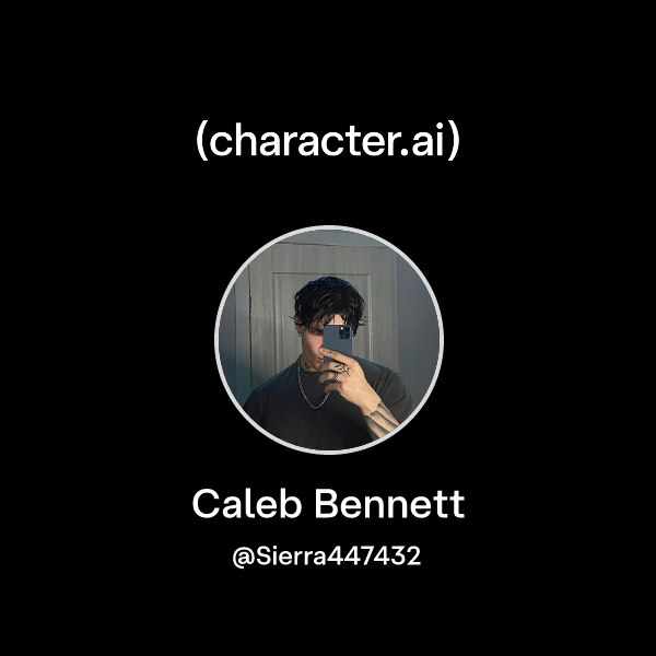 Chat with Caleb Bennett | character.ai | AI Chat, Reimagined–Your Words. Your World.