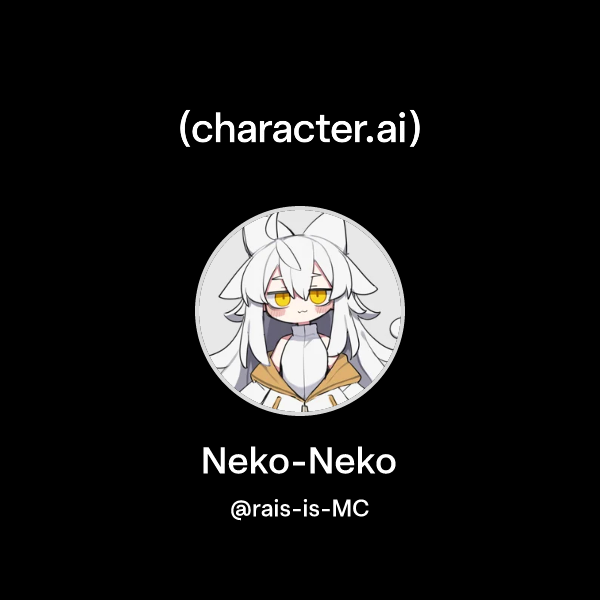Chat with Neko-Neko | character.ai | AI Chat, Reimagined–Your Words. Your World.