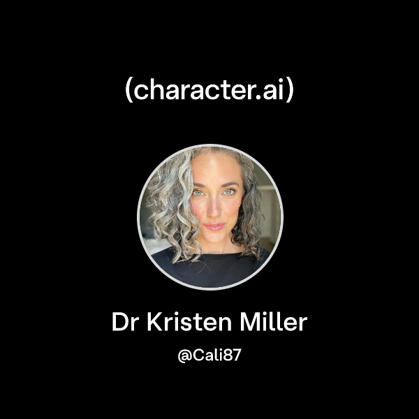 Chat with Dr Kristen Miller | character.ai | AI Chat, Reimagined–Your ...