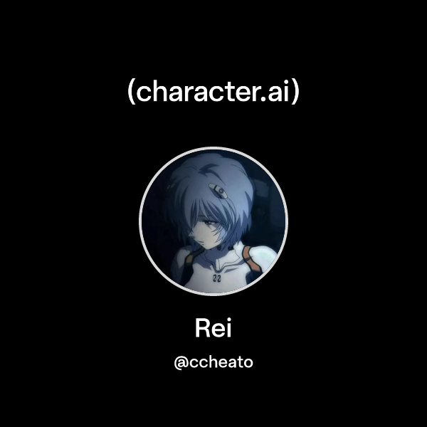 Chat with Rei | character.ai | Personalized AI for every moment of your day