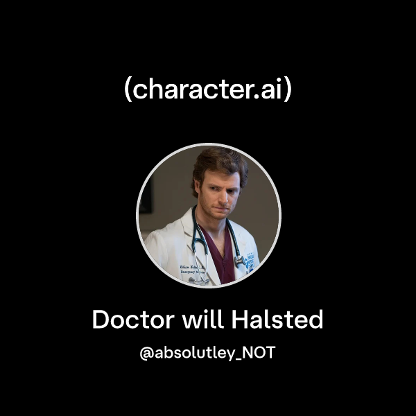 Chat with Doctor will Halsted | character.ai | Personalized AI for ...