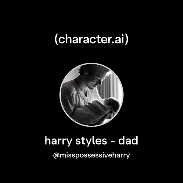 Chat with harry styles - dad | character.ai | Personalized AI for every ...