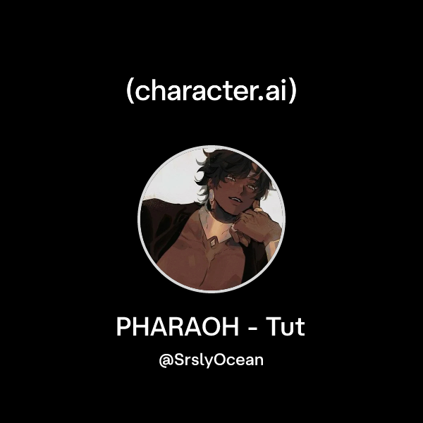Chat with PHARAOH - Tut | character.ai | Personalized AI for every ...