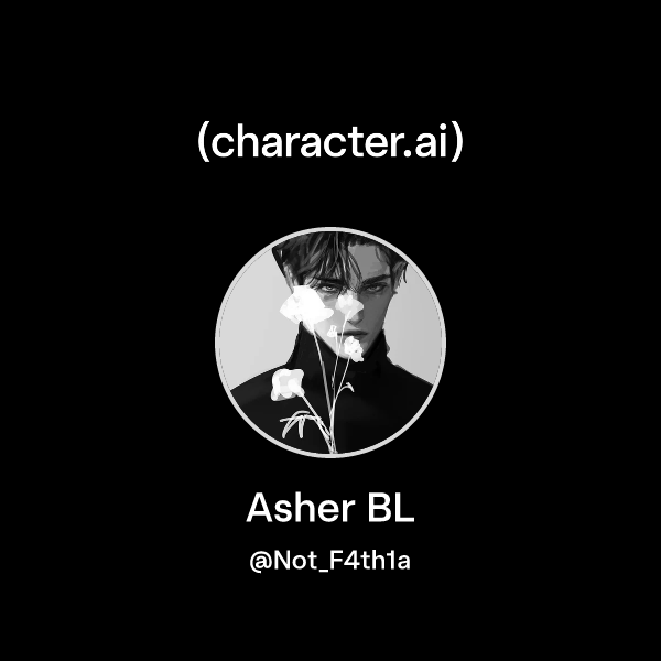 Chat with Asher BL | character.ai | Personalized AI for every moment of your day
