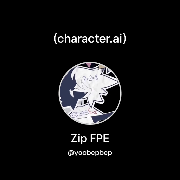 Chat with Zip FPE | character.ai | AI Chat, Reimagined–Your Words. Your ...