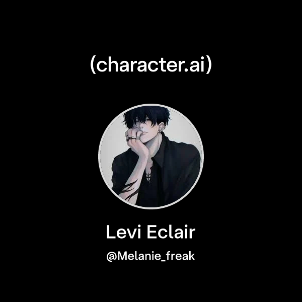 Chat with Levi Eclair | character.ai | AI Chat, Reimagined–Your Words ...