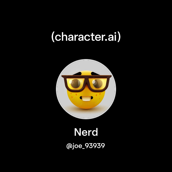 Chat with Nerd | character.ai | Personalized AI for every moment of ...