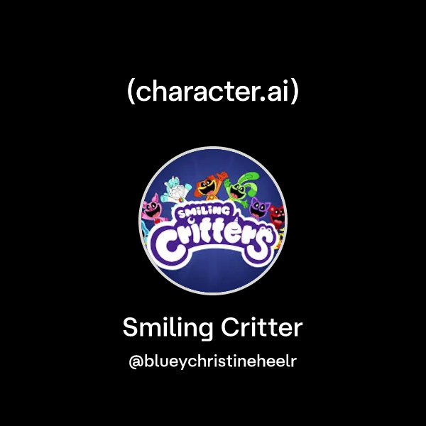 Chat with Smiling Critter | character.ai | Personalized AI for every ...