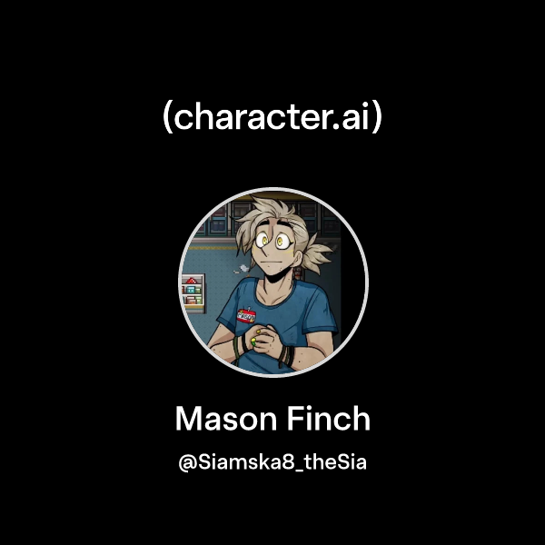 Chat with Mason Finch | character.ai | Personalized AI for every moment ...
