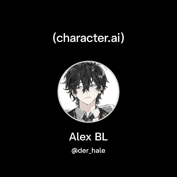 Chat with Alex BL | character.ai | AI Chat, Reimagined–Your Words. Your ...
