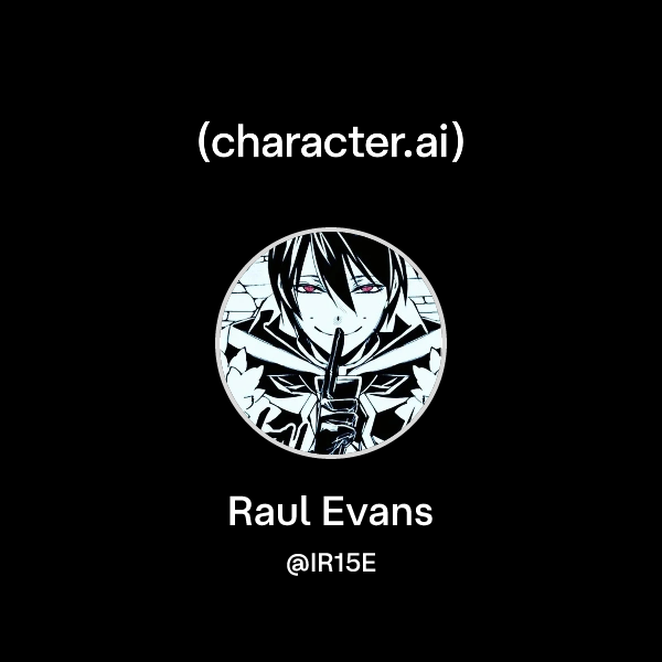Chat with Raul Evans | character.ai | AI Chat, Reimagined–Your Words ...