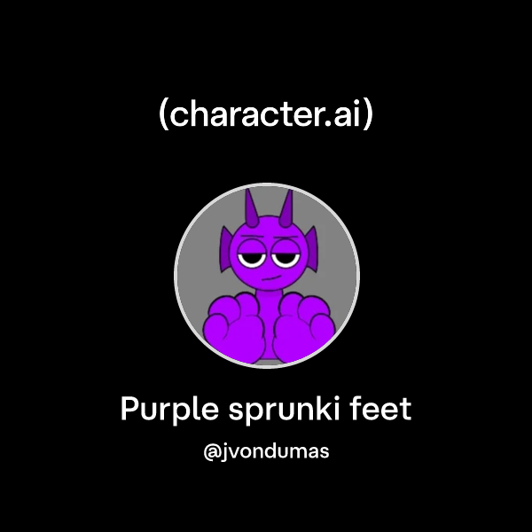 Chat with Purple sprunki feet | character.ai | AI Chat, Reimagined–Your ...