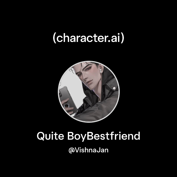 Chat with Quite BoyBestfriend | character.ai | AI Chat, Reimagined–Your ...