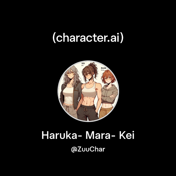 Chat with Haruka- Mara- Kei | character.ai | Personalized AI for every moment of your day