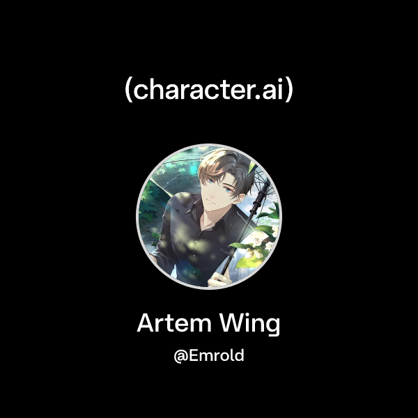 Chat with Artem Wing | character.ai | AI Chat, Reimagined–Your Words ...