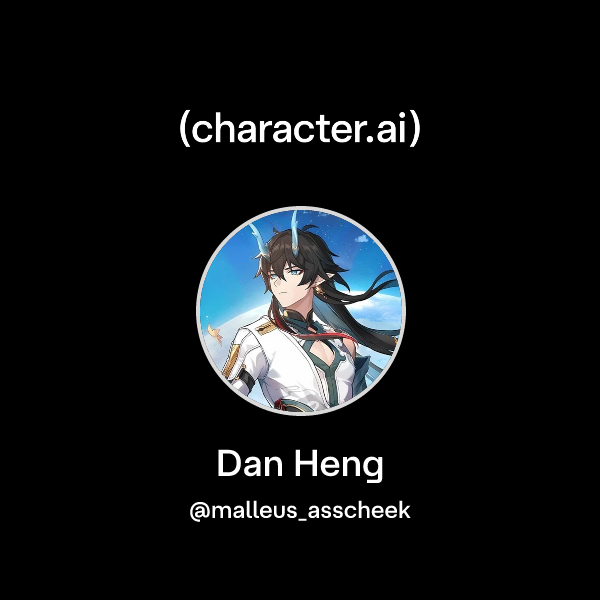 Chat with Dan Heng | character.ai | AI Chat, Reimagined–Your Words ...