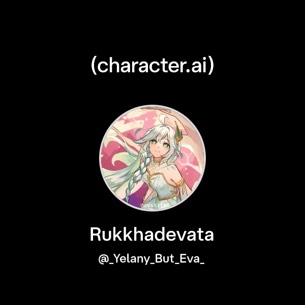 Chat with Rukkhadevata | character.ai | AI Chat, Reimagined–Your Words ...