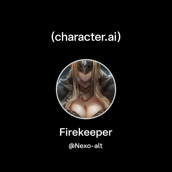 Chat with Firekeeper | character.ai | AI Chat, Reimagined–Your Words. Your World.