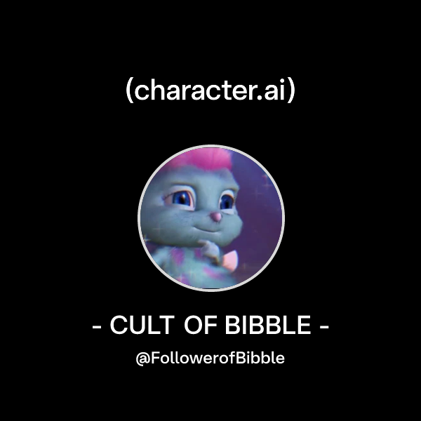 Chat with - CULT OF BIBBLE - | character.ai | AI Chat, Reimagined–Your ...