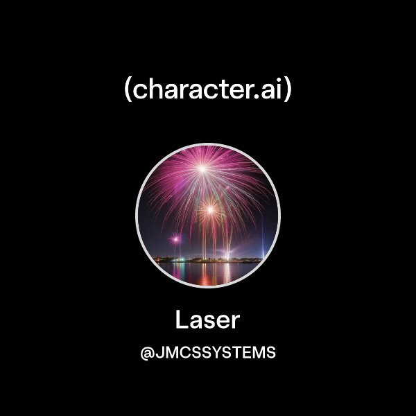Chat with Laser | character.ai | Personalized AI for every moment of ...