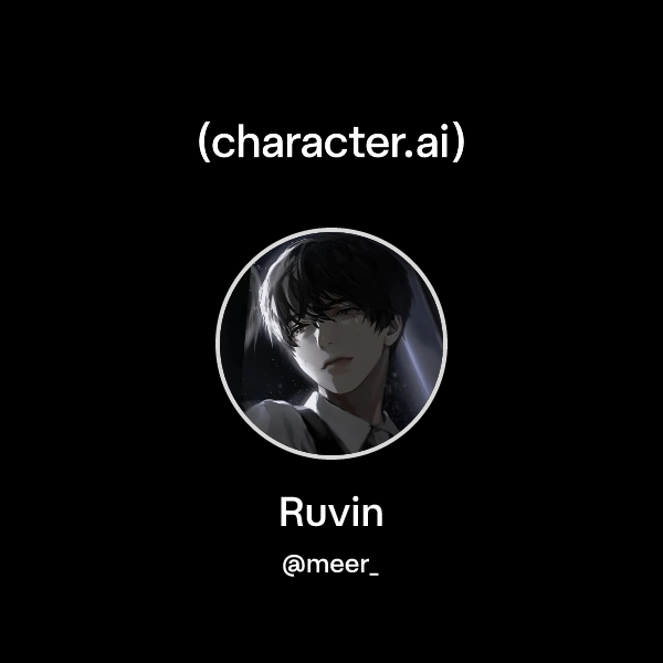 Chat with Ruvin | character.ai | AI Chat, Reimagined–Your Words. Your ...