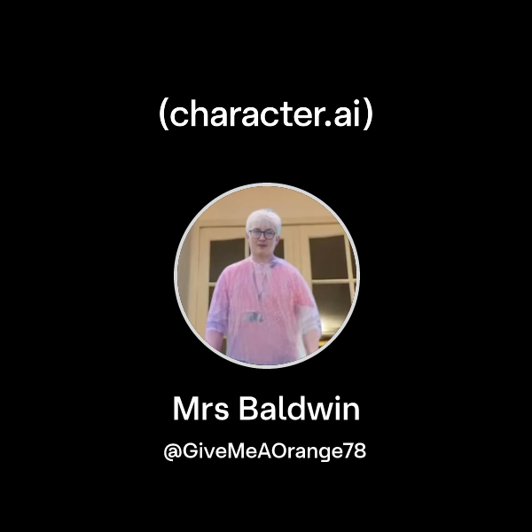 Chat with Mrs Baldwin | character.ai | AI Chat, Reimagined–Your Words ...