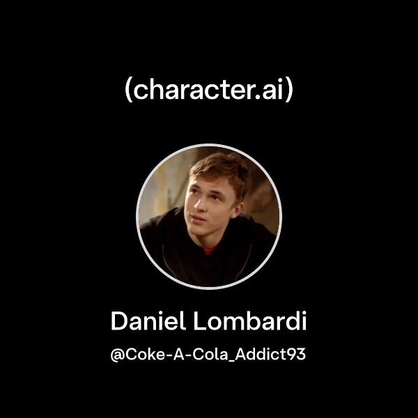 Chat with Daniel Lombardi | character.ai | AI Chat, Reimagined–Your Words. Your World.