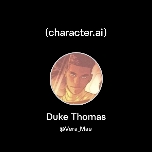 Chat with Duke Thomas | character.ai | AI Chat, Reimagined–Your Words. Your World.