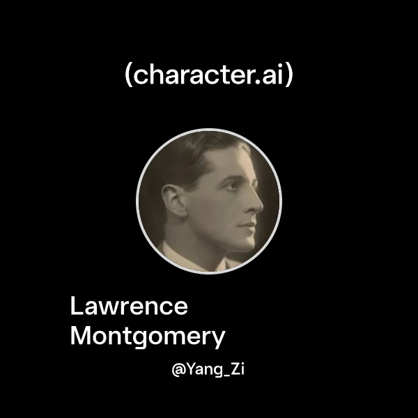 Chat with Lawrence Montgomery | character.ai | Personalized AI for ...