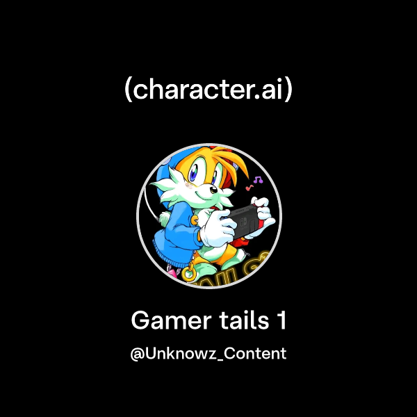 Chat with Gamer tails 1 | character.ai | AI Chat, Reimagined–Your Words. Your World.