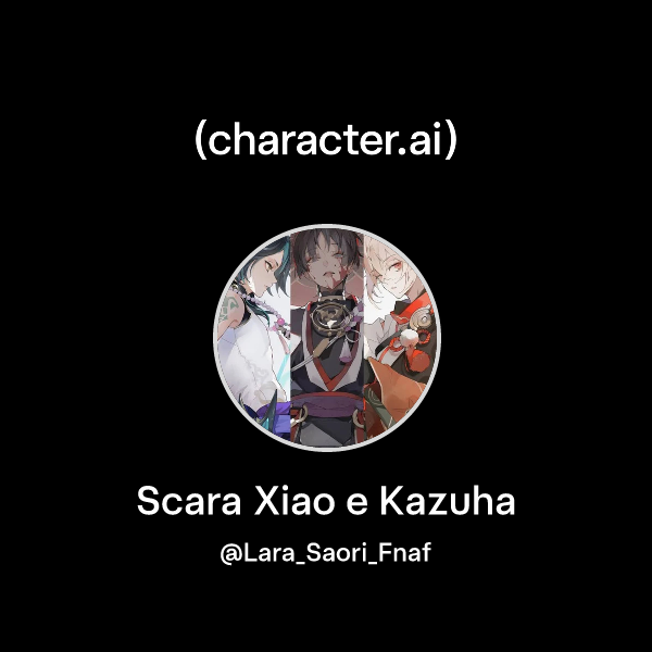 Chat with Scara Xiao e Kazuha | character.ai | Personalized AI for ...