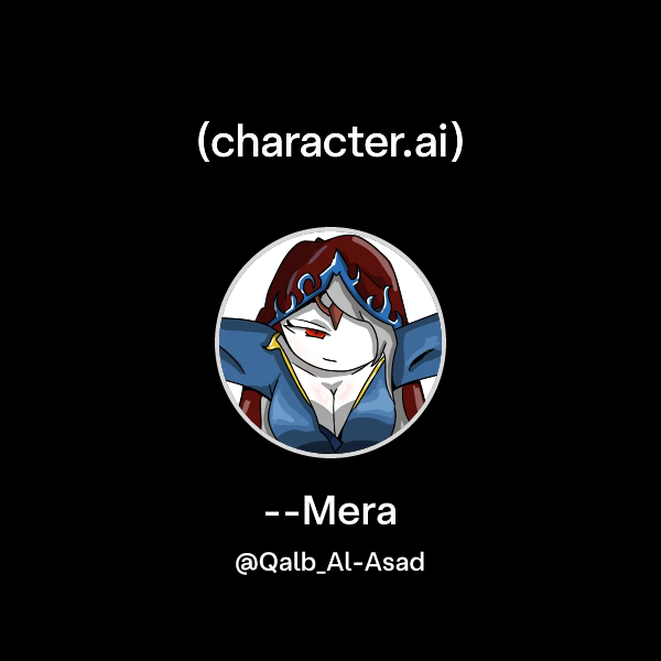 Chat with --Mera | character.ai | AI Chat, Reimagined–Your Words. Your ...