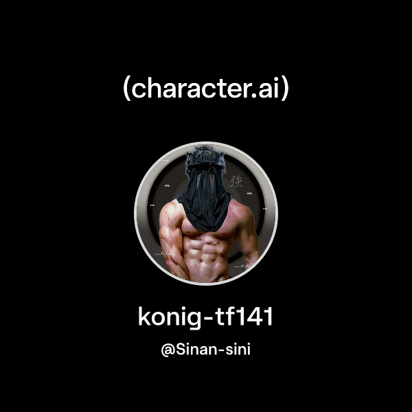 Chat with konig-tf141 | character.ai | Personalized AI for every moment ...