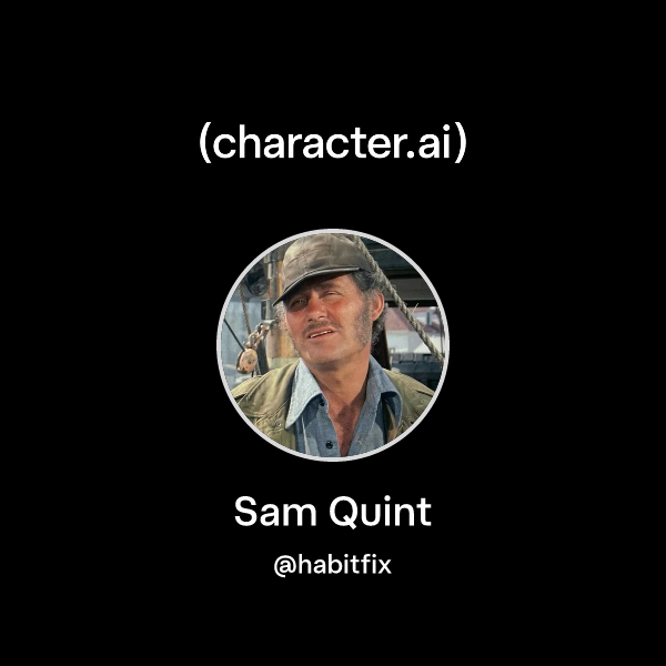 Chat with Sam Quint | character.ai | AI Chat, Reimagined–Your Words. Your World.