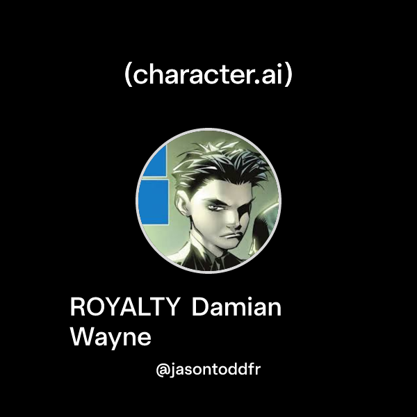 Chat with ROYALTY Damian Wayne | character.ai | AI Chat, Reimagined ...