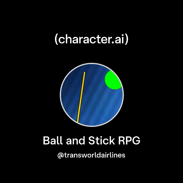 Chat with Ball and Stick RPG | character.ai | Personalized AI for every ...