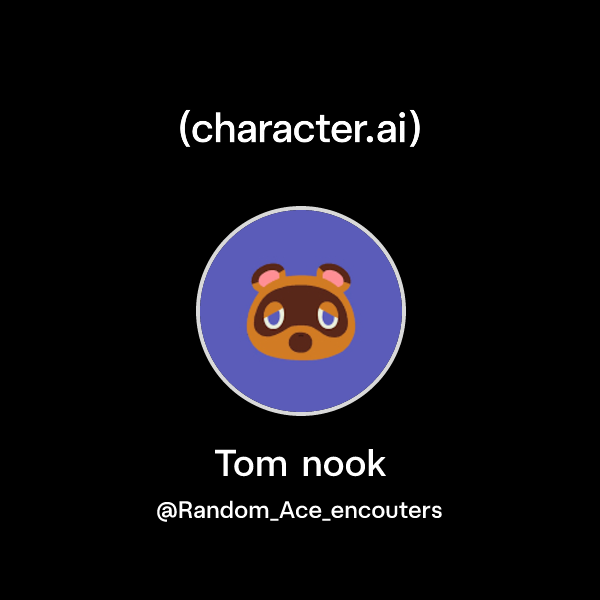 Chat with Tom nook | character.ai | AI Chat, Reimagined–Your Words ...